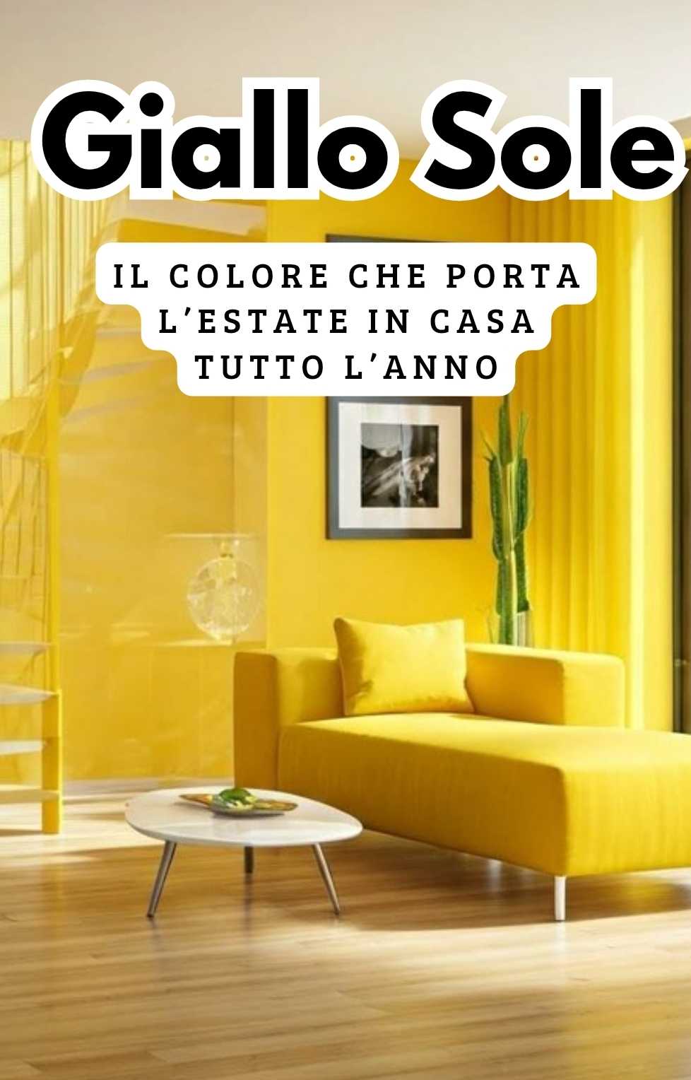 Giallo Sole: il Colore che Porta l’Estate in Casa Tutto l’Anno